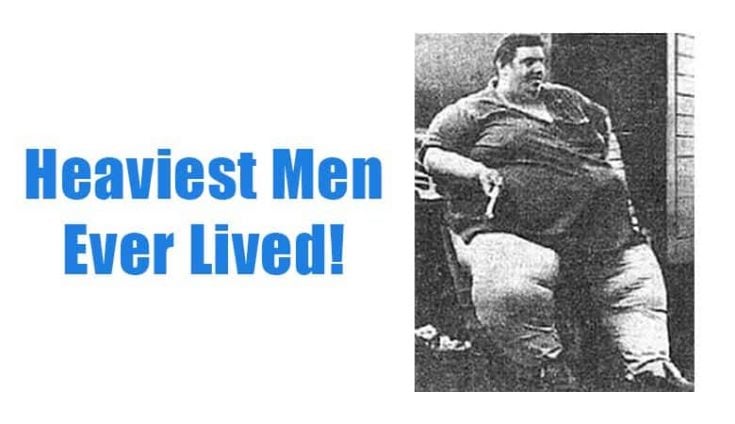 The 7 Heaviest People That Ever Lived